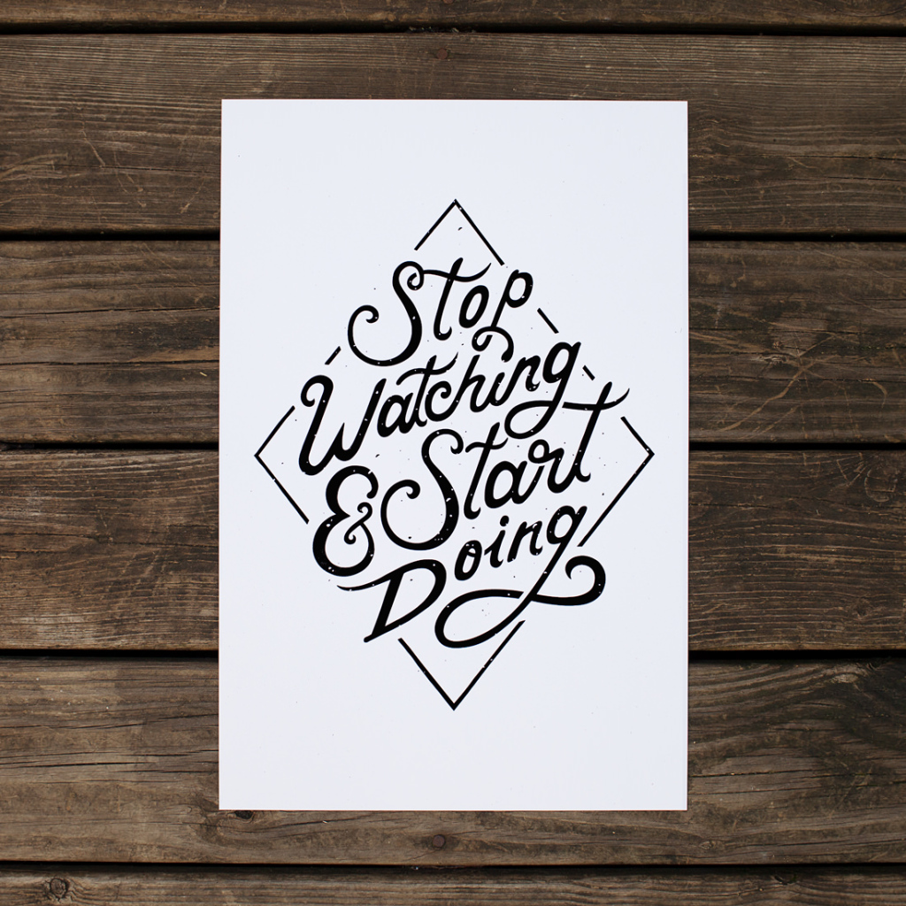 Nicholas Moegly | Stop Watching & Start Doing Poster Nicholas Moegly | Stop Watching & Start Doing Poster